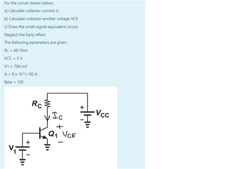 Solved For The Circuit Shown Below A Calculate Collector