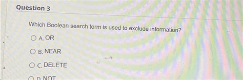 Solved Question 3which Boolean Search Term Is Used To