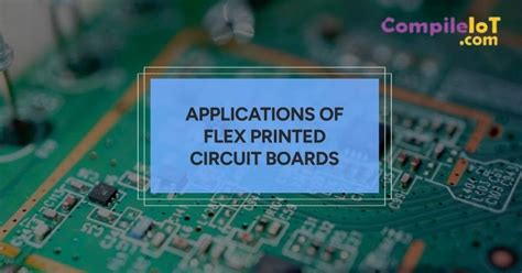 applications of flex pcb compileiot