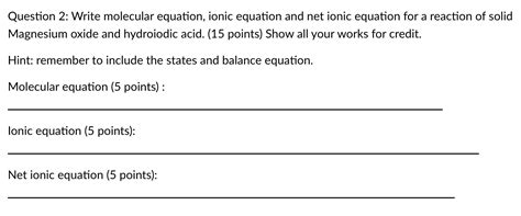 Solved Question Write Molecular Equation Ionic Equation Chegg