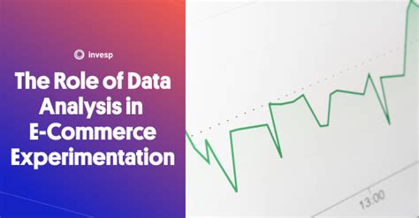 The Role Of Data Analysis In E Commerce Experimentation