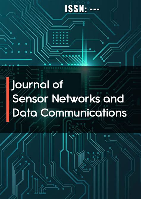 Journal Of Sensor Networks And Data Communications Opast Publishing Group