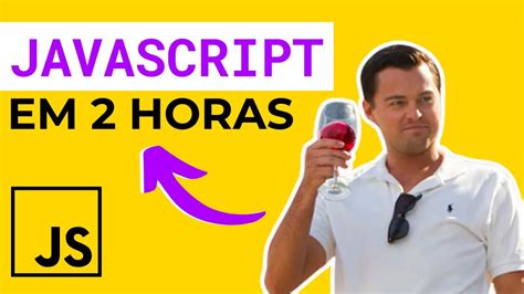 Curso De Javascript Para Iniciantes Aprenda Javascript Em 2 Horas Youtube
