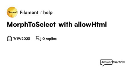 Morphtoselect With Allowhtml Filament