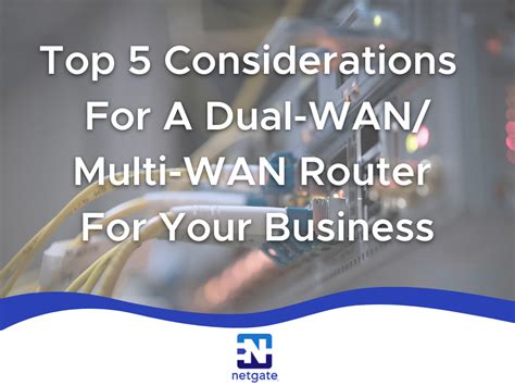 Top 5 Considerations When Looking For A Dualmulti Wan Router For Your