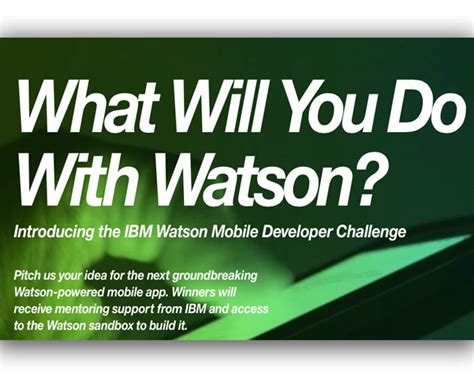 Elementary Watson Ibm Opens Watson Mobile Developer Challenge To Create Cognitive Computing