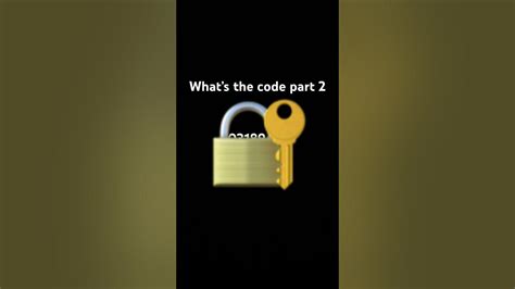Whats The Code Part 2 Youtube