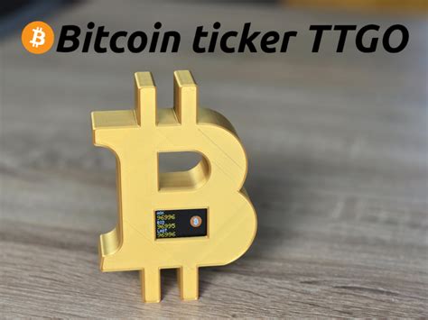 Bitcoin Ticker Ttgo Lilygo Esp32 By 3dcrabi Makerworld Download Free