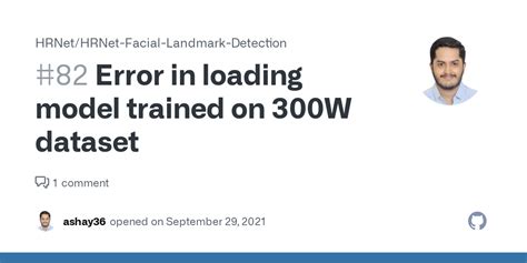 Error In Loading Model Trained On 300w Dataset · Issue 82 · Hrnethrnet Facial Landmark