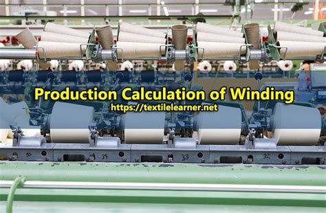 Winding Production Calculation Sewing Factory Wind Machine Engineering Colleges