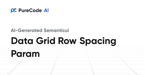 Implement Semanticui Data Grid Row Spacing Param Using Ai