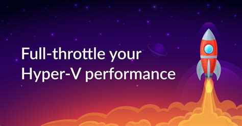 Tips To Improve Hyper V Infrastructure Performance
