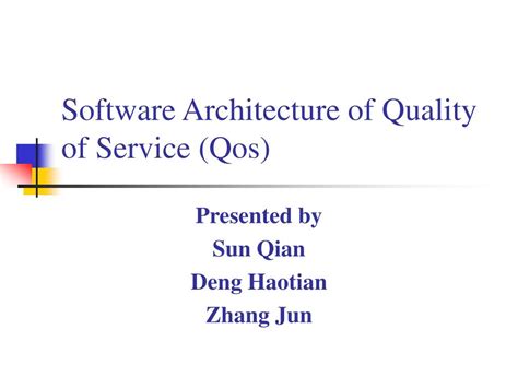 Ppt Software Architecture Of Quality Of Service Qos Powerpoint