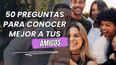 Preguntas Para Amigos Sobre Mi Pero Son Ellos Quienes Suelen Tener Las Mejores Historias Rom Nticas