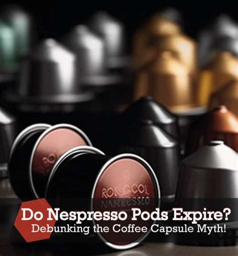 Do Nespresso Pods Expire Or Just Age Gracefully Learn More