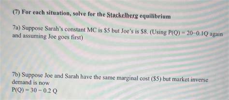 Solved 7 For Each Situation Solve For The Stackelberg