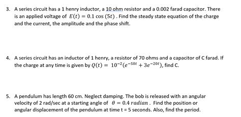Solved 3 A Series Circuit Has A 1 Henry Inductor A 10ohm