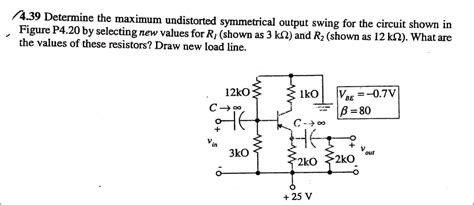 Solved Determine The Maximum Undistorted Symmetrical Output Swing For