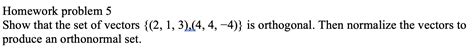 Solved Homework Problem Show That The Set Of Vectors Chegg