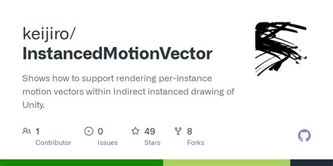 GitHub Keijiro InstancedMotionVector Shows How To Support Rendering Per Instance Motion