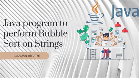 Java Program To Perform Bubble Sort On Strings Youtube