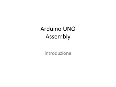 Arduino Uno Assembly Introduzione Confronto Tra Arduino Uno