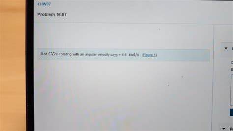 Solved Rod Cd Is Rotating With An Angular Velocity