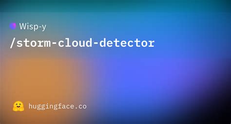Wisp Y Storm Cloud Detector · Hugging Face