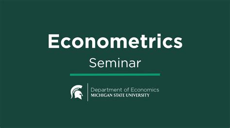 2024 03 28 Econometrics Kaji Michigan State University