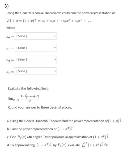 Solved 3 Using The General Binomial Theorem We Could Find