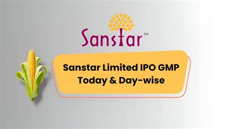 Sanstar Limited Ipo Public Issue To Open On July 19 Gmp Soars Check Allotment And Listing Dates