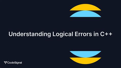 Understanding Logical Errors In C Codesignal Learn
