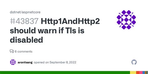 1and2 Should Warn If Tls Is Disabled · Issue 43837 · Dotnetaspnetcore · Github