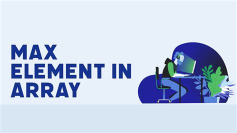 How To Find Maximum Element In Array In Hindi Youtube