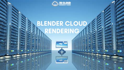 Blender Cloud Rendering The Future Of 3d Animation And Visual Effects