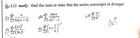 Solved Q3 13 Mark Find The Sum Or State That The Series