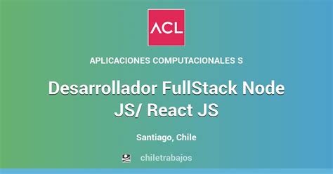 Desarrollador Fullstack Node Js React Js Santiago Chiletrabajos