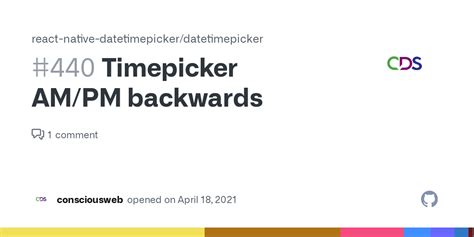 Timepicker Ampm Backwards · Issue 440 · React Native Datetimepickerdatetimepicker · Github