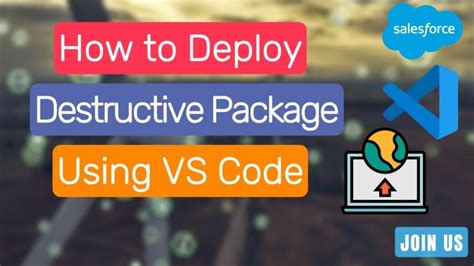 mastering destructive package deployment with vs code a step by step