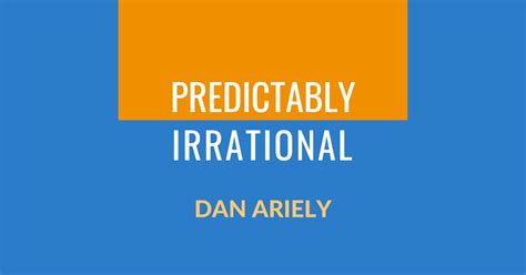 Predictably Irrational Summary Review Pdf Dan Ariely