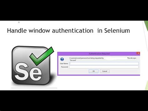 Handle Windows Authentication In Selenium Webdriver Youtube
