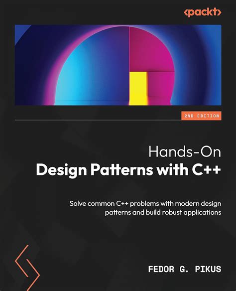 Hands On Design Patterns With C Solve Common C Problems With Modern Design Patterns And