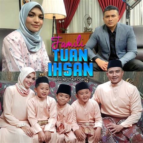 Famili Tuan Ihsan Astro Myinfotaip