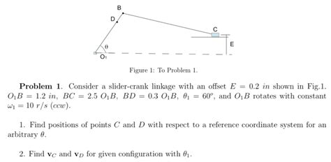 Solved Problem Consider A Slider Crank Linkage With An Chegg
