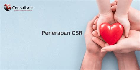 Apa Itu CSR Kenali Fungsi Jenis Dan Contohnya Disini