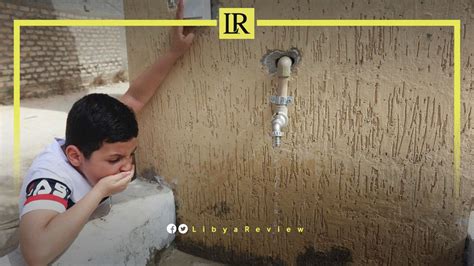 Unicef Voices Concerns On Scarcity Of Water In Libya Libyareview