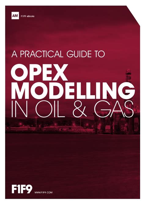 [ebook] A Practical Guide To Opex Modelling In Oil And Gas