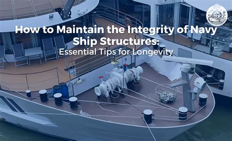 Navy Ship Structure Essential Tips For Maintaining The Integrity