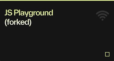 Js Playground Forked Codesandbox