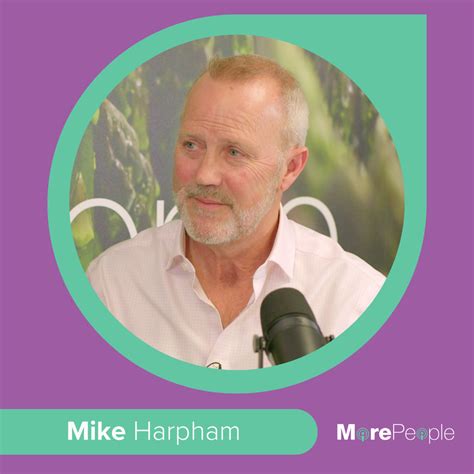 Episode 57 The Morepeople Podcast With Mike Harpham